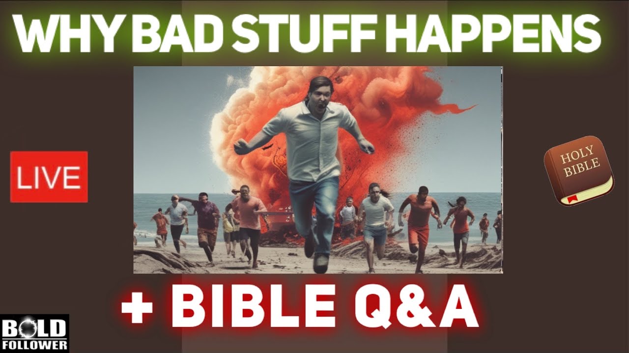 Why bad stuff happens, Commentary Bible Study + Q&A live! (Episode 148 ...