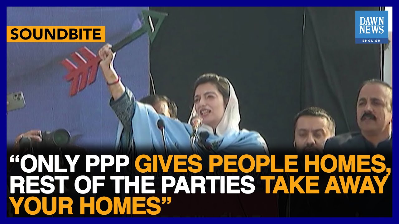 Only PPP Gives People Homes, Rest Of The Parties Take Away Homes ...
