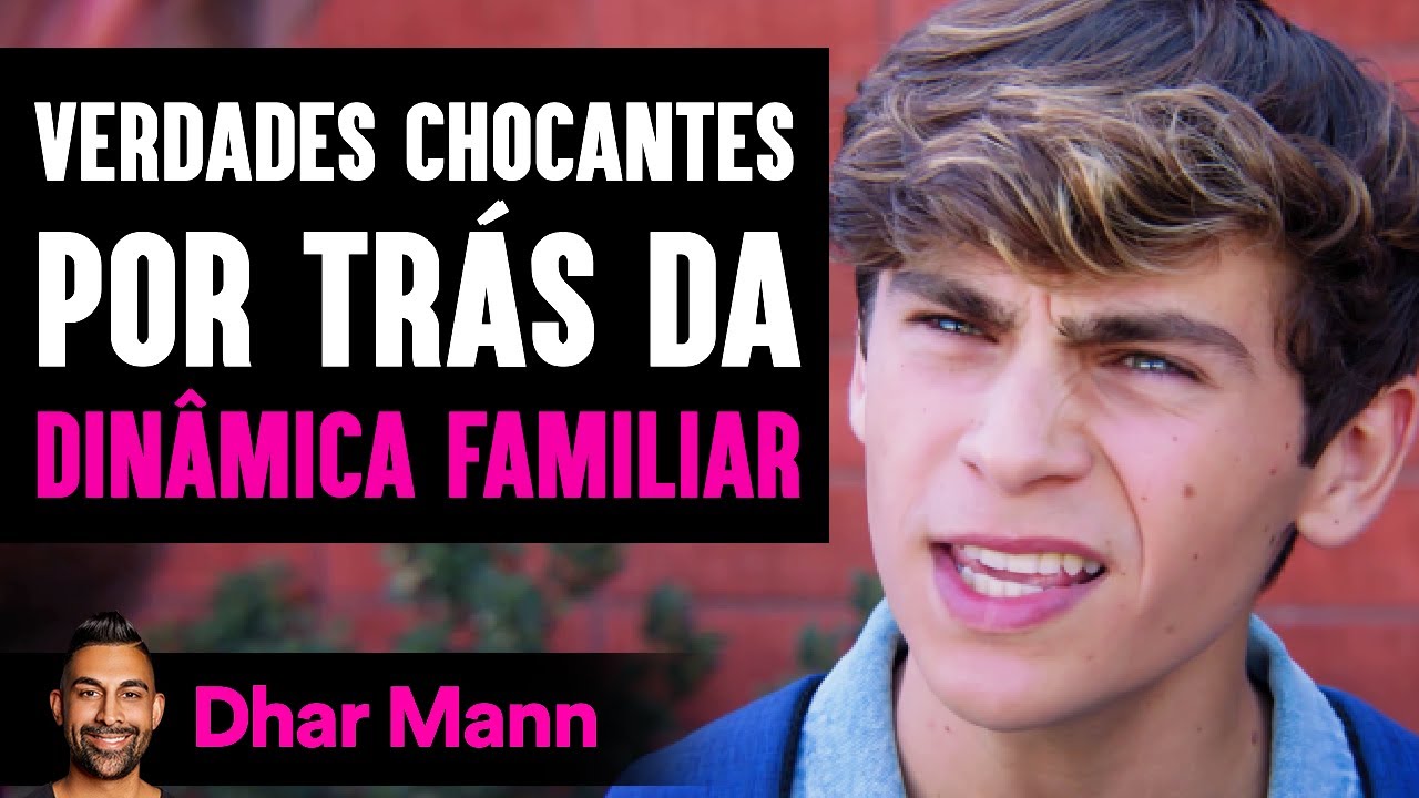 Verdades Chocantes Por Trás Da Dinâmica Familiar | Dhar Mann Studios ...