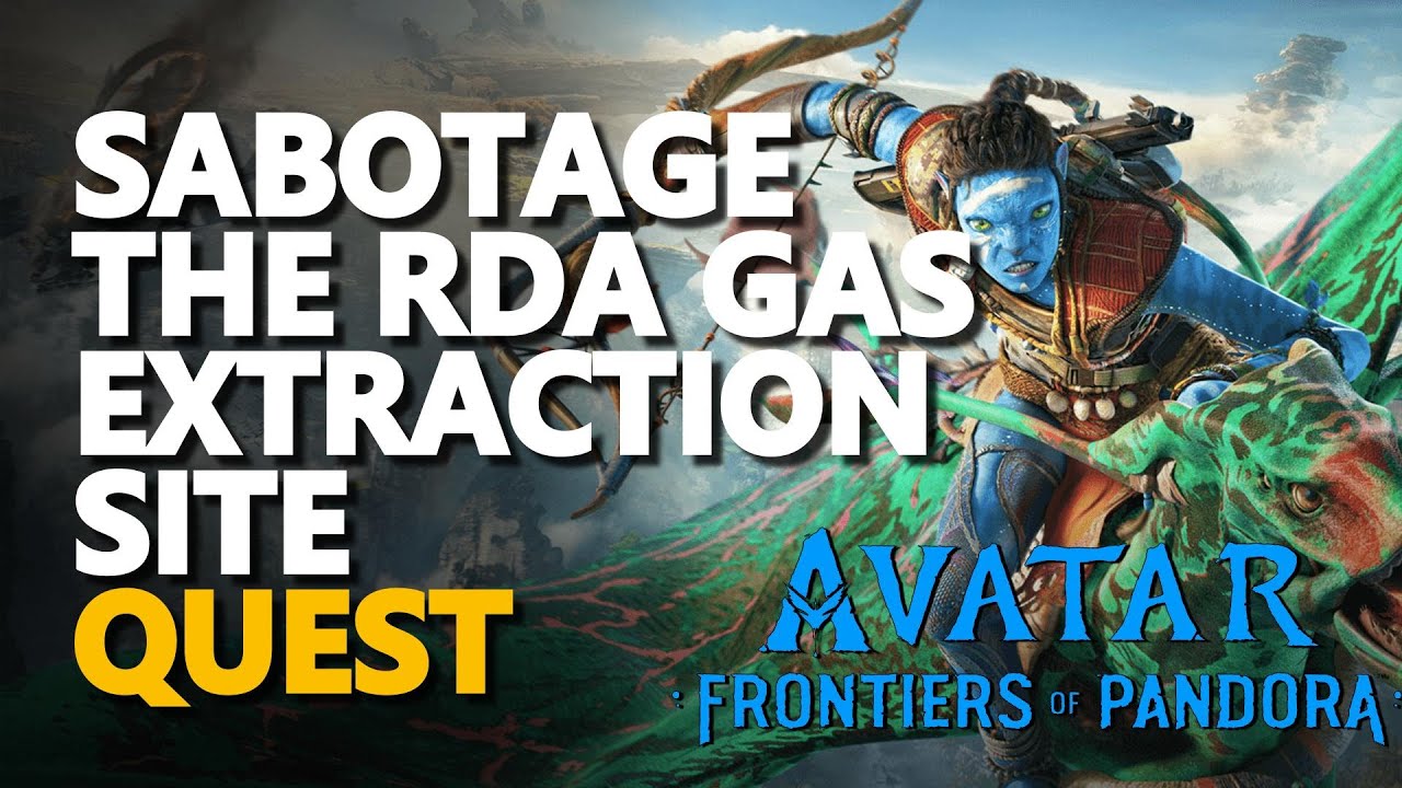 Sabotage the RDA gas extraction site Avatar Frontiers of Pandora - YouTube