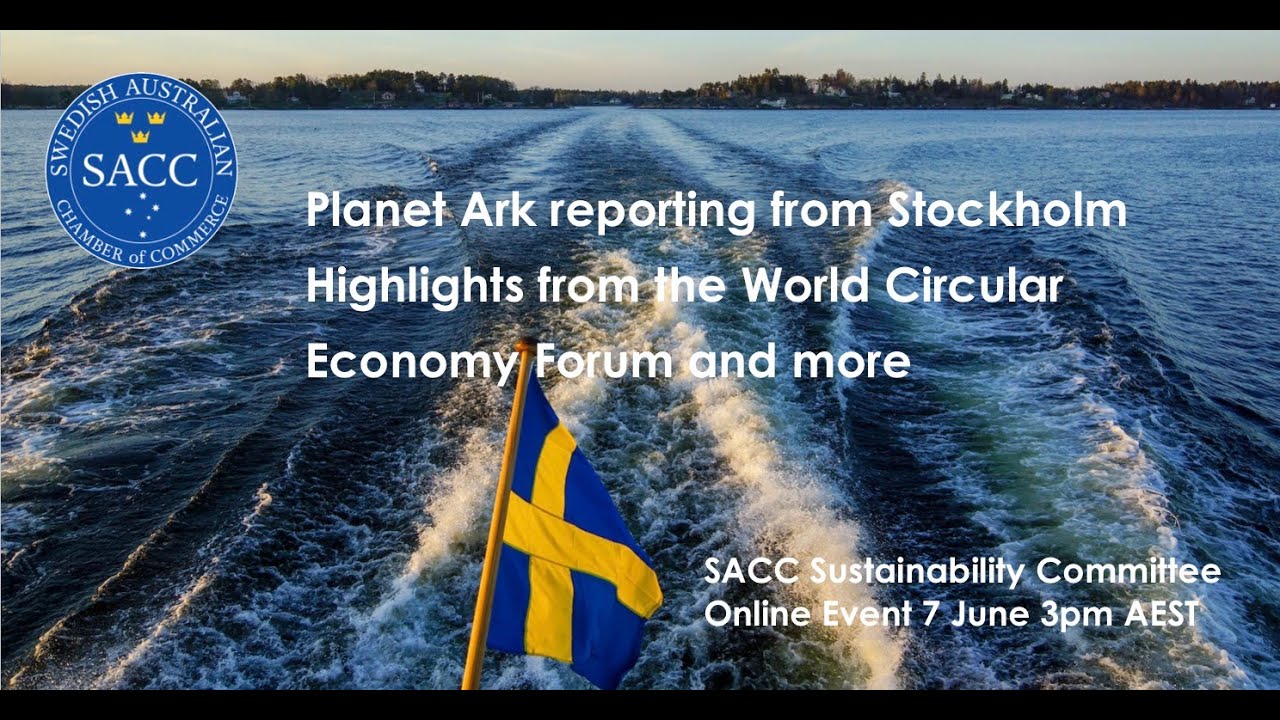 Planet Ark Reporting from Stockholm - Highlights from the World ...