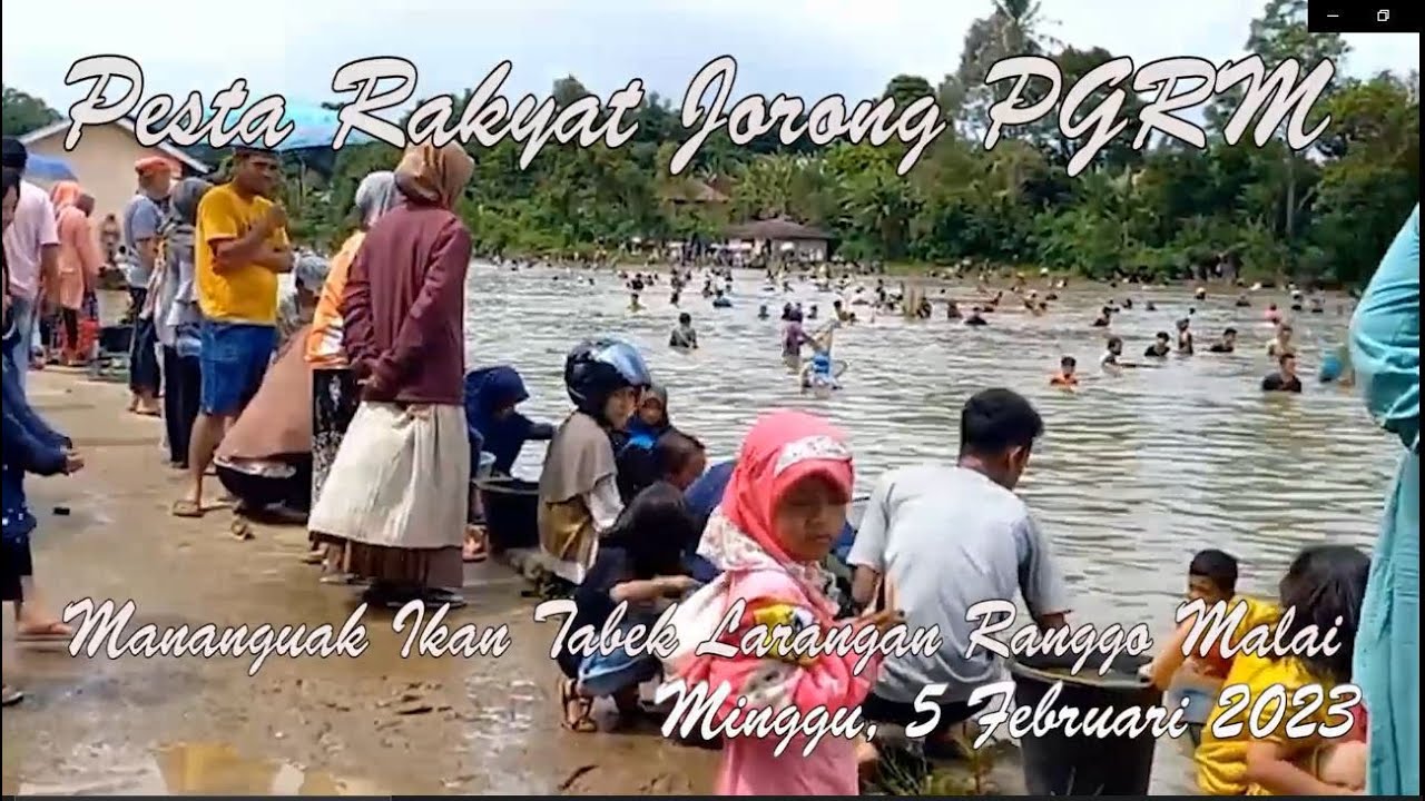 Pesta Rakyat Jorong PGRM || Manangguak Ikan Basamo || Tabek Ranggo ...