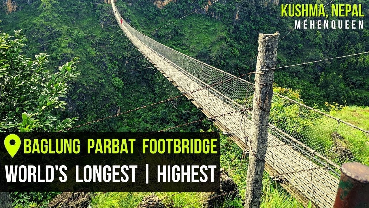 Baglung Parbat Footbridge, Nepal | Kushma Suspension Bridge | World's ...