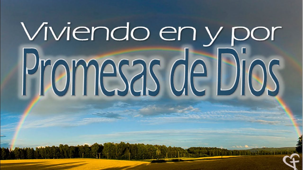 Viviendo en y Por Las Promesas de Dios - PT 2 - YouTube