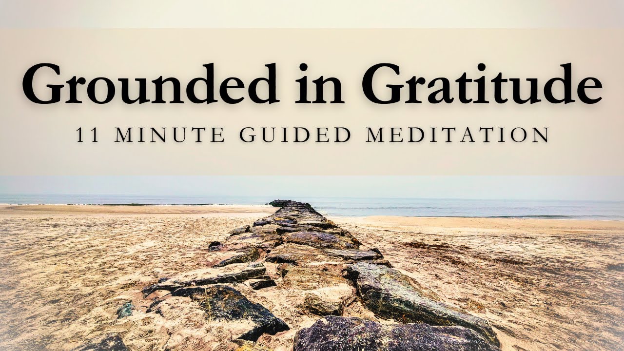 12 Minute Guided Meditation| Grounded in Gratitude | Thanksgiving | Calm | Peace - YouTube