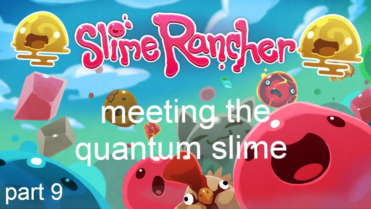 slime Racher part 9 meeting the quantum slime - YouTube