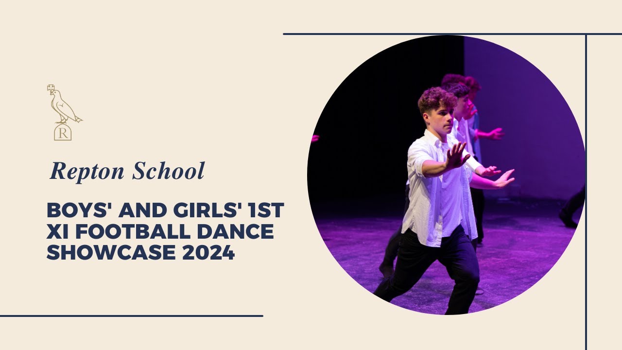 Boys' and Girls' 1st XI Football Dance Showcase 2024 | Repton School ...