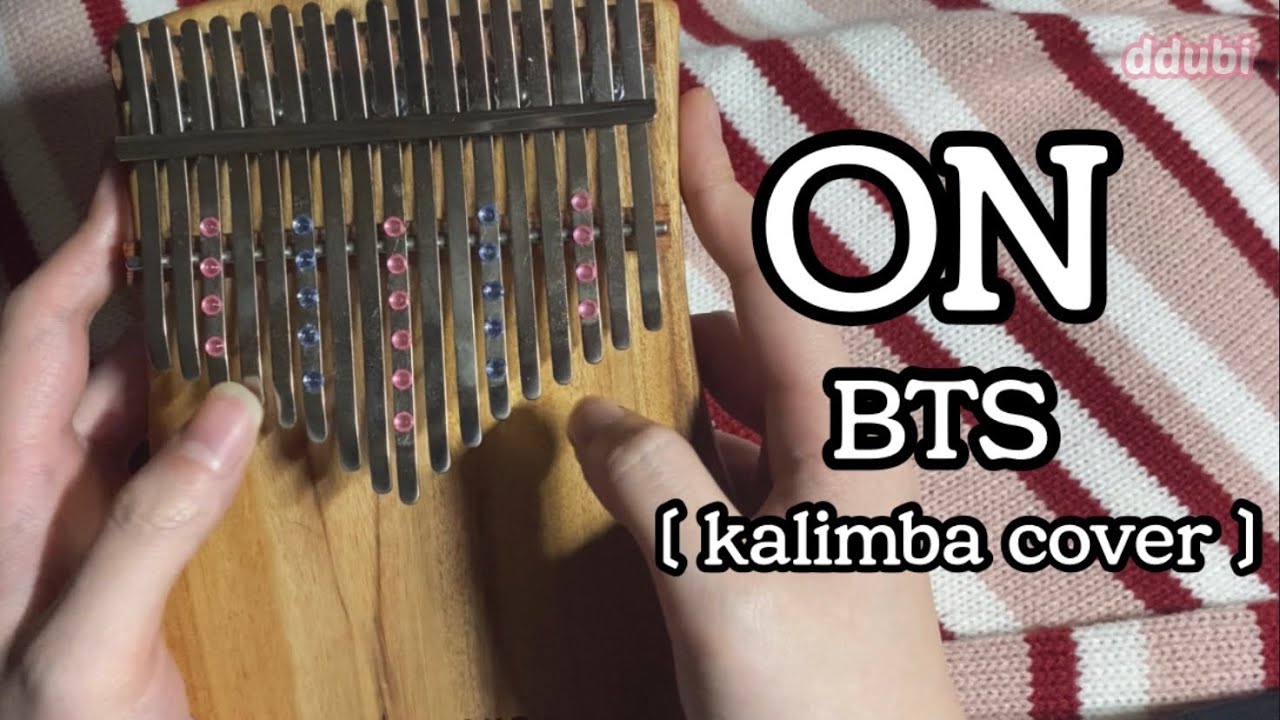 [ ON - BTS ] kalimba cover & Tutorial // on - 방탄소년단 , 칼림바 커버 , 칼림바 튜토리얼 ...