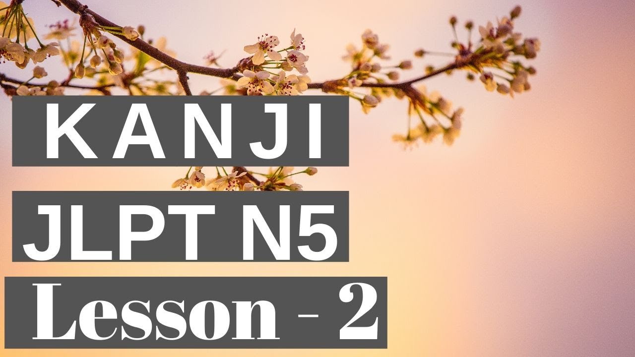 JLPT N5 Kanji Lesson#2 - YouTube