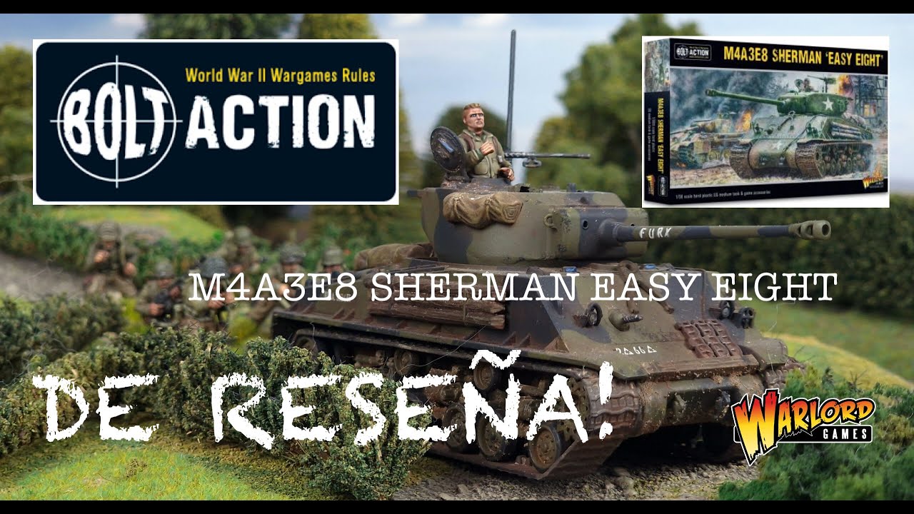 De Reseña! BOLT ACTION - Sherman Easy Eight (español) - YouTube