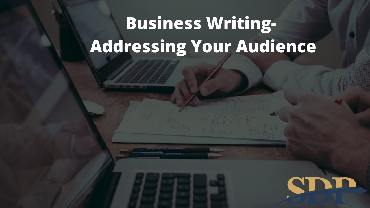Business Writing- Addressing Your Audience - YouTube