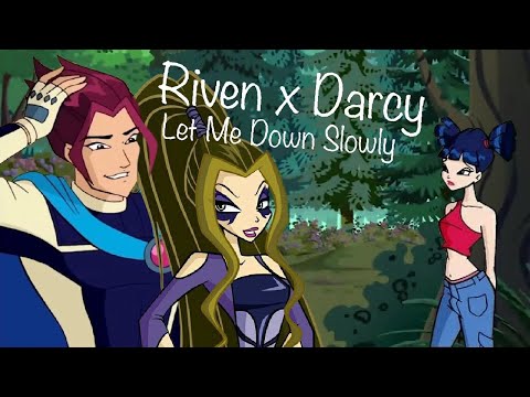 Winx Club | Riven x Darcy - Let Me Down Slowly