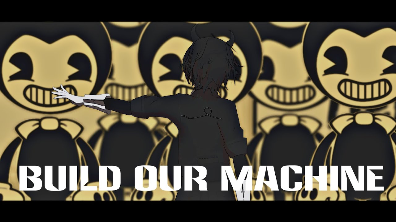 【BATIM MMD】Build Our Machine - YouTube
