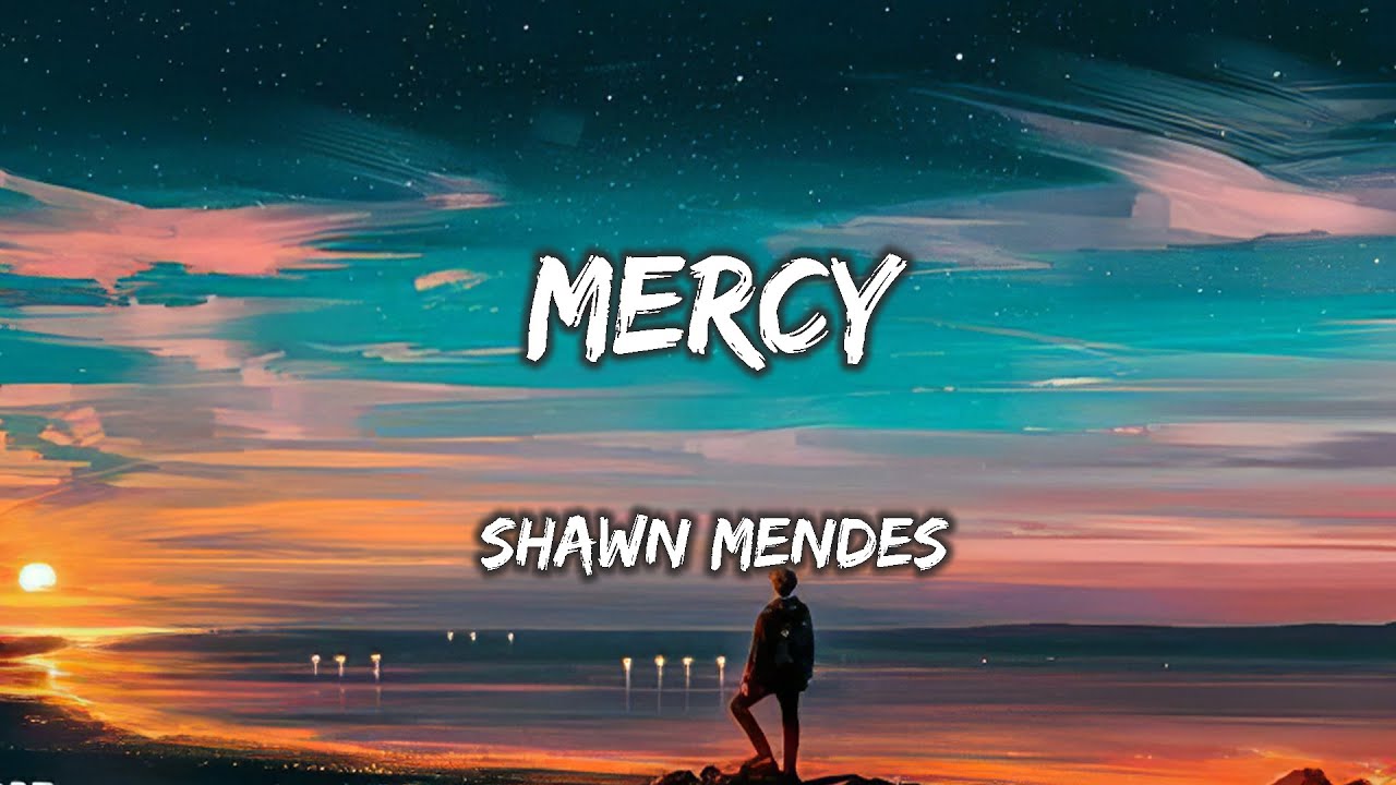 Mercy - Shawn Mendes (Lyrics) - YouTube