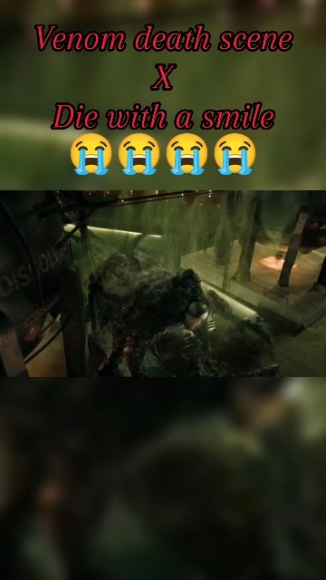 venom death scene X die with a smile || venom 4 king of black release ...