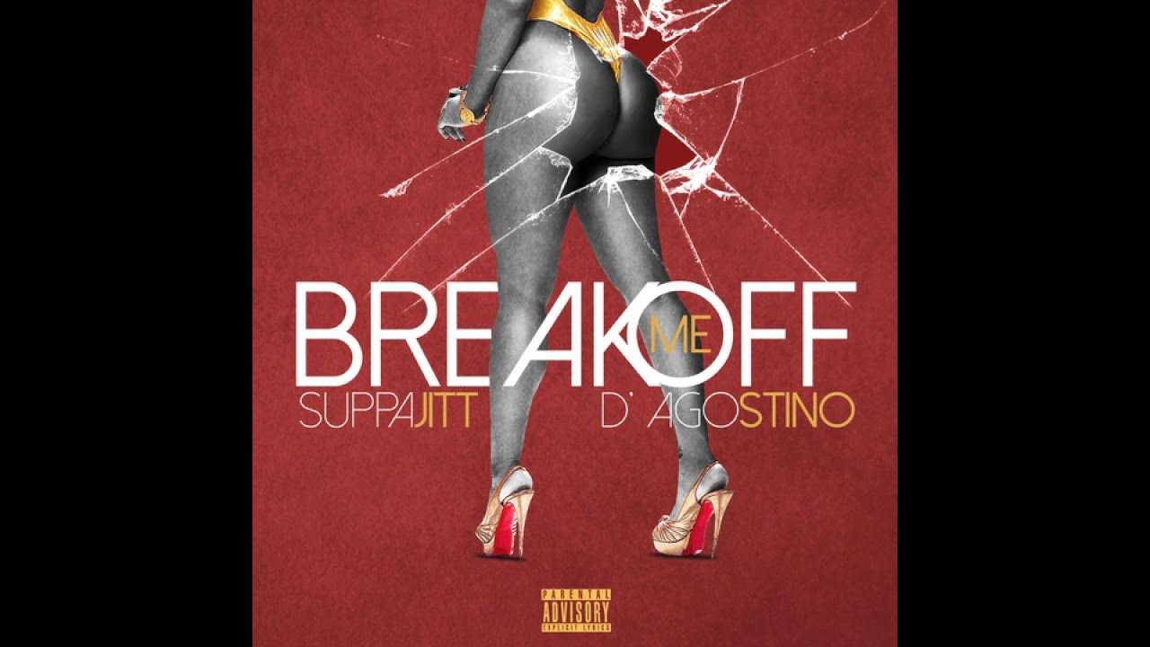 Supa Jitt Feat D Agostino Break Me Off YouTube supa-jitt-feat-d-agostino-break-me-off-youtube
