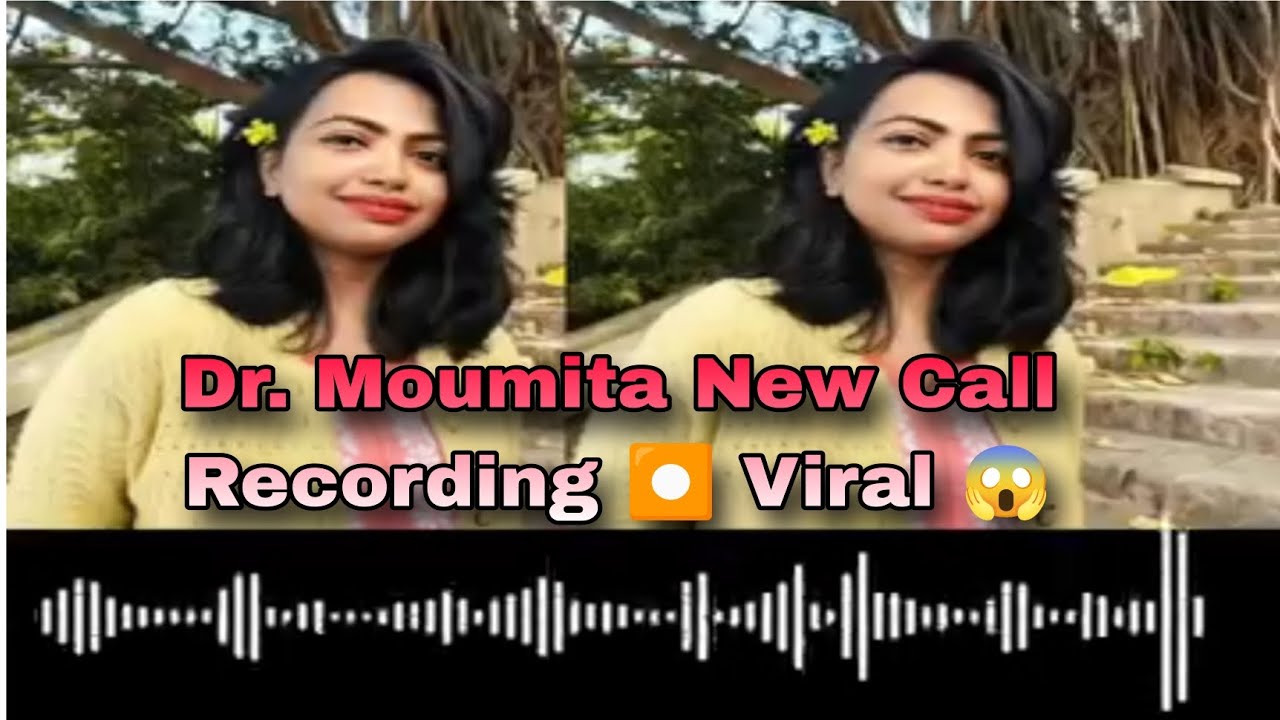 Dr.Moumita Debnath Call Recording Viral | rape case in kolkata | R.k ...