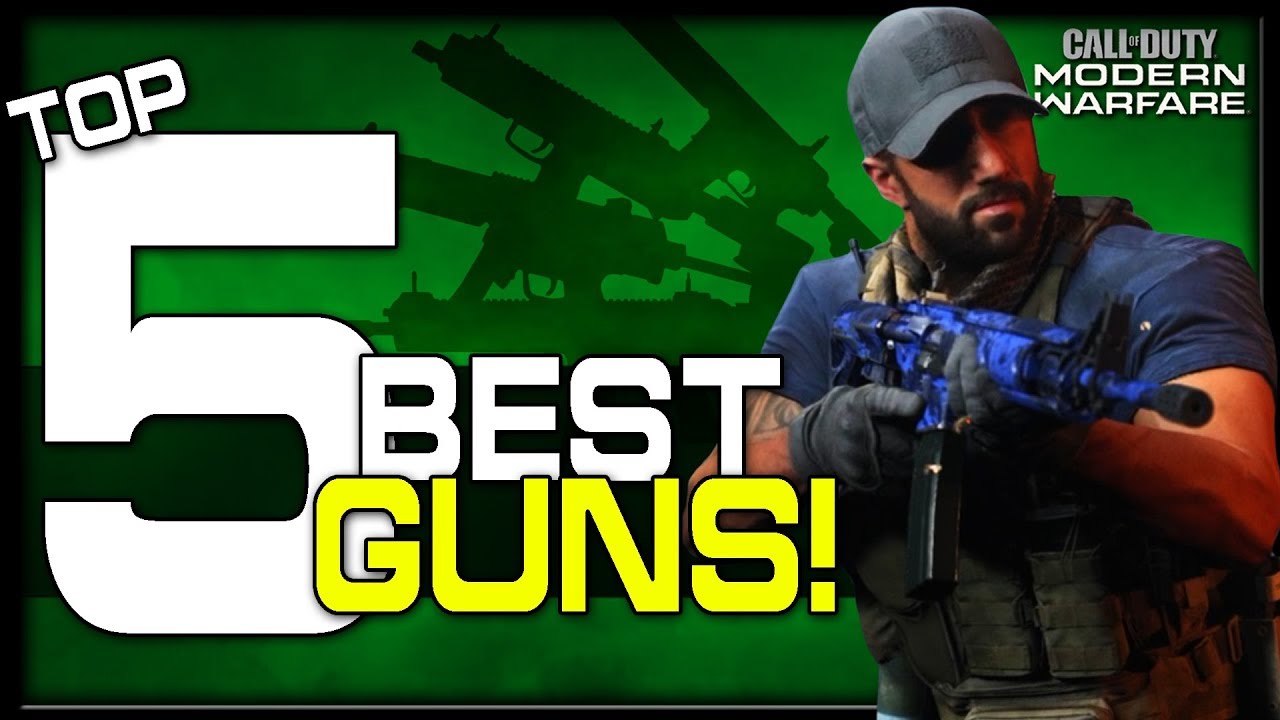 Top 5 Best Guns in Modern Warfare (+4 Underrated Ones!) - YouTube