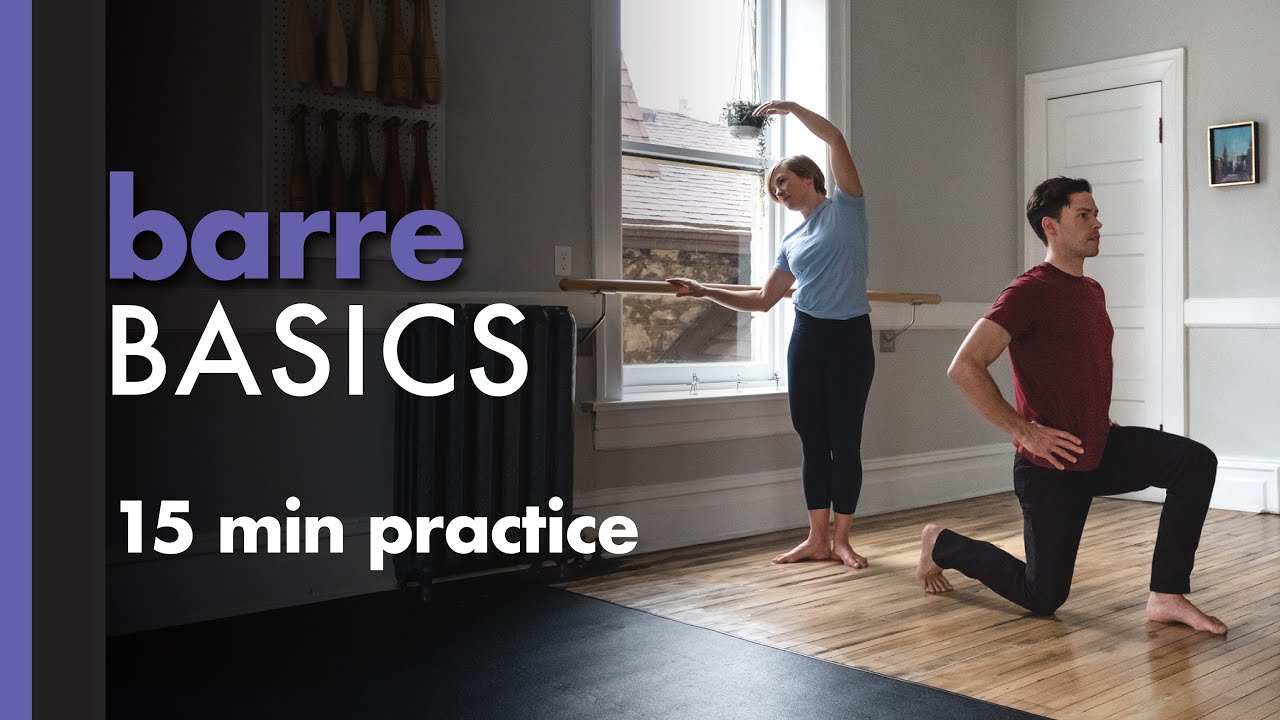 The Barre Basics | 15 minutes | Practice Balance + Build Strength - YouTube