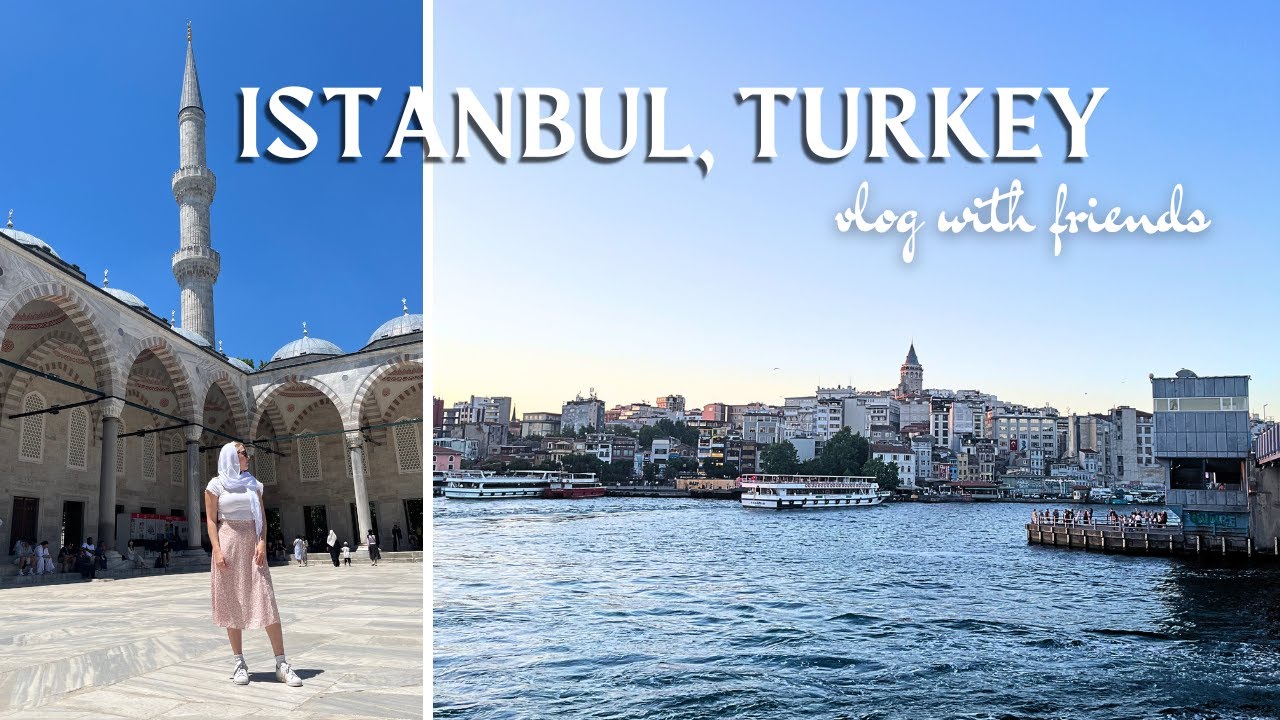 Istanbul, TURKEY | vlog with friends - YouTube