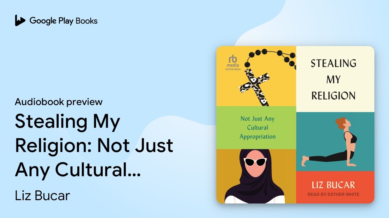 Stealing My Religion: Not Just Any Cultural… by Liz Bucar · Audiobook ...