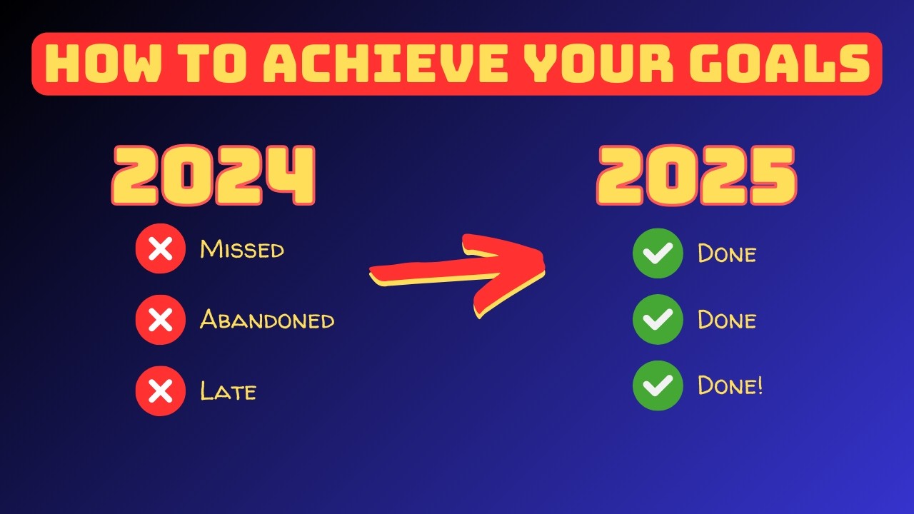 How to ACHIEVE All Your Goals in 2025 | Tricks and Mistakes - YouTube