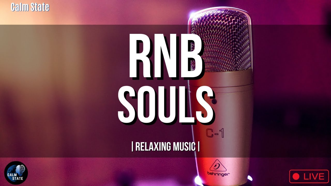 RnB Souls | Relaxing Music | Chill, Studying ,RnB Sounds, Focus, Sleep ...