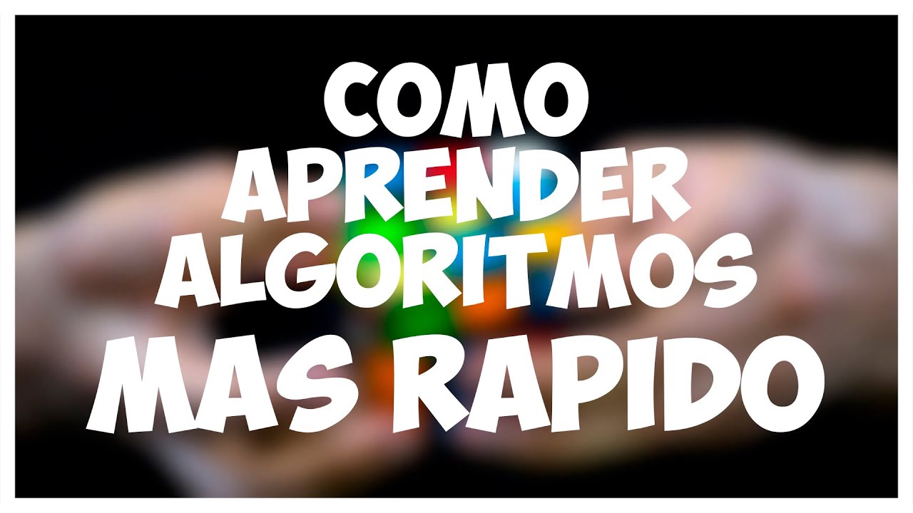 Como Aprender Algoritmos Más Rápido | Cubing In Minutes - YouTube