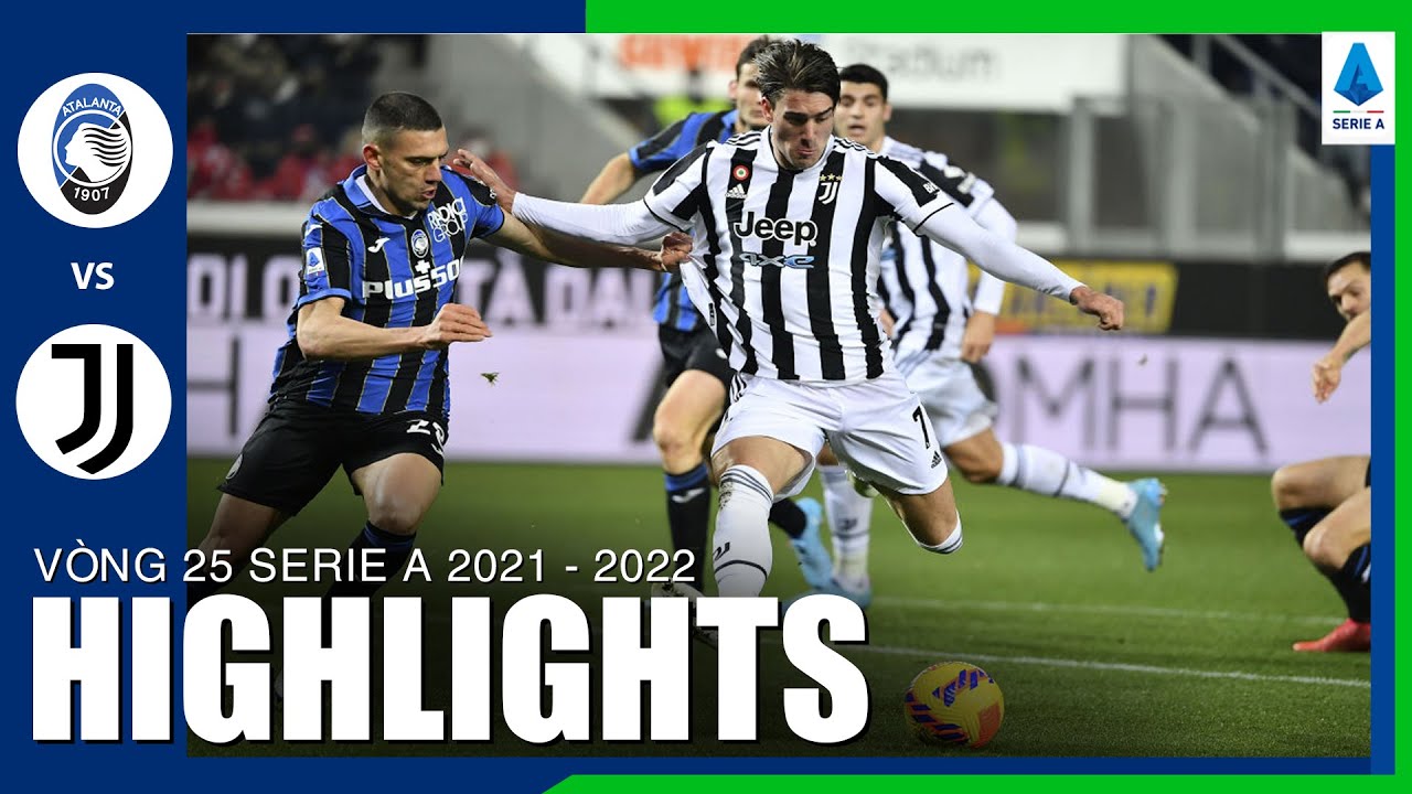 Highlights Atalanta vs Juventus | Siêu phẩm NÃ ĐẠI BÁC ở khoảng cách ...