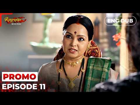 Rangrasiya - Episode 11 Promo | Indian Series in English Dub #EP11