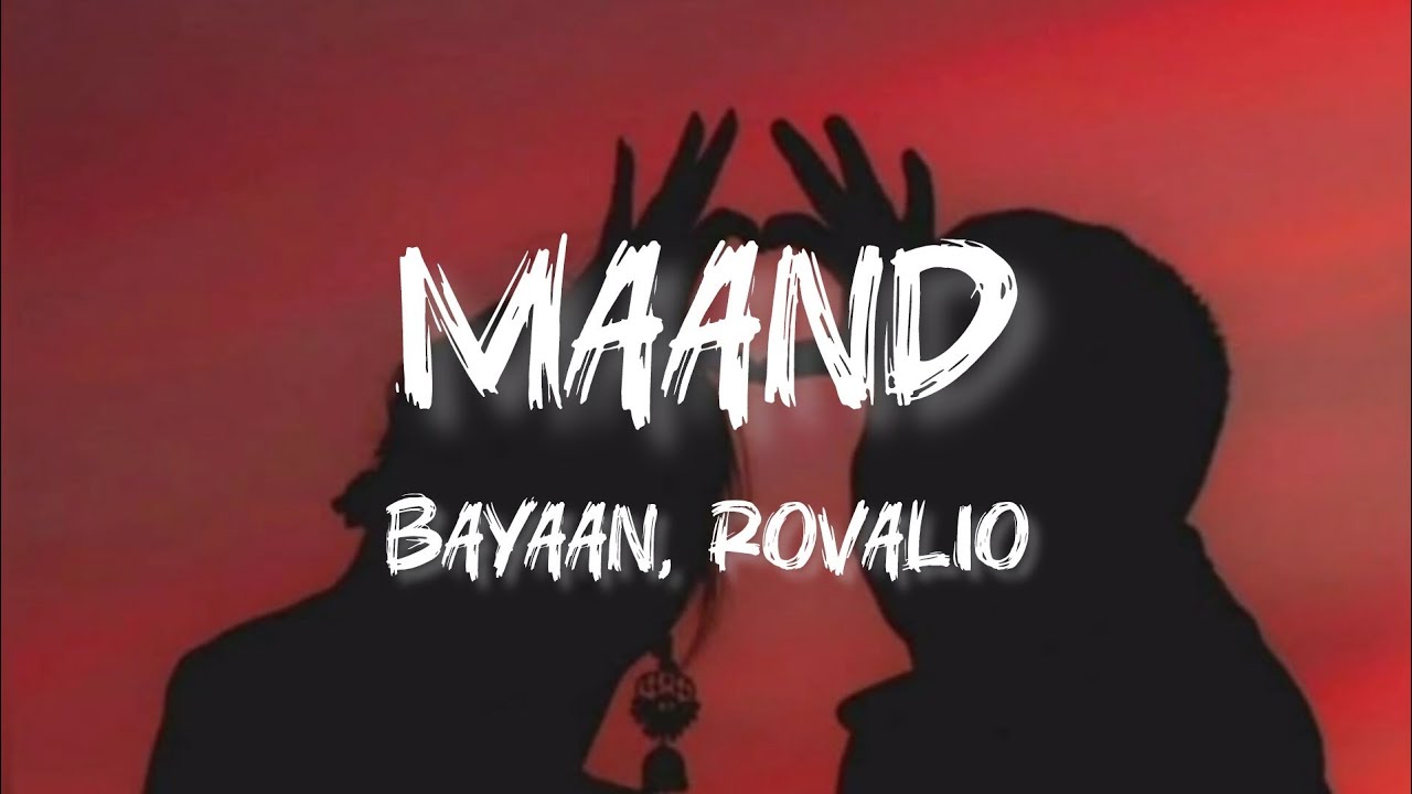 Maand_Bayaan__Rovalio_,Lyrical video #music #lyrics #listening - YouTube