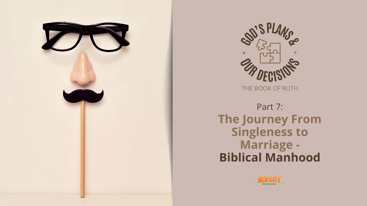 Biblical Manhood | Part 7 | God's Plans And Our Decisions | Anand ...