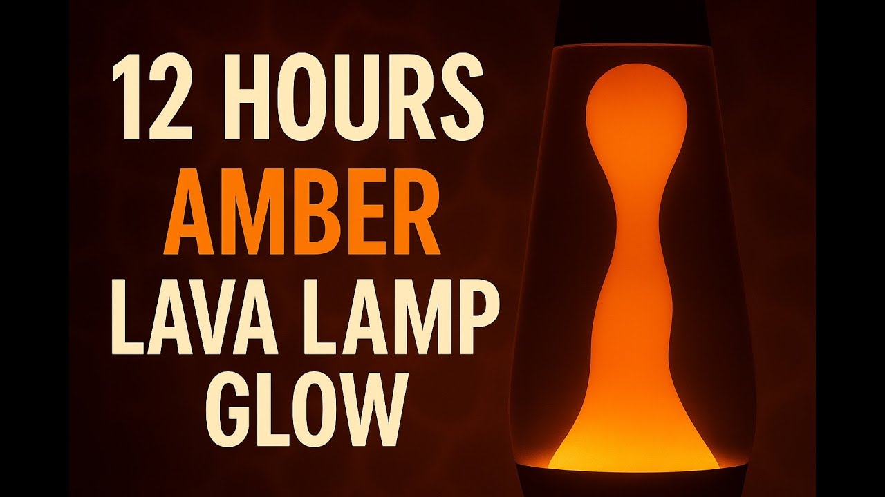 [12 HOURS] Amber Lava Lamp Glow – Slow TV Night Light & Dim Light Sleep ...