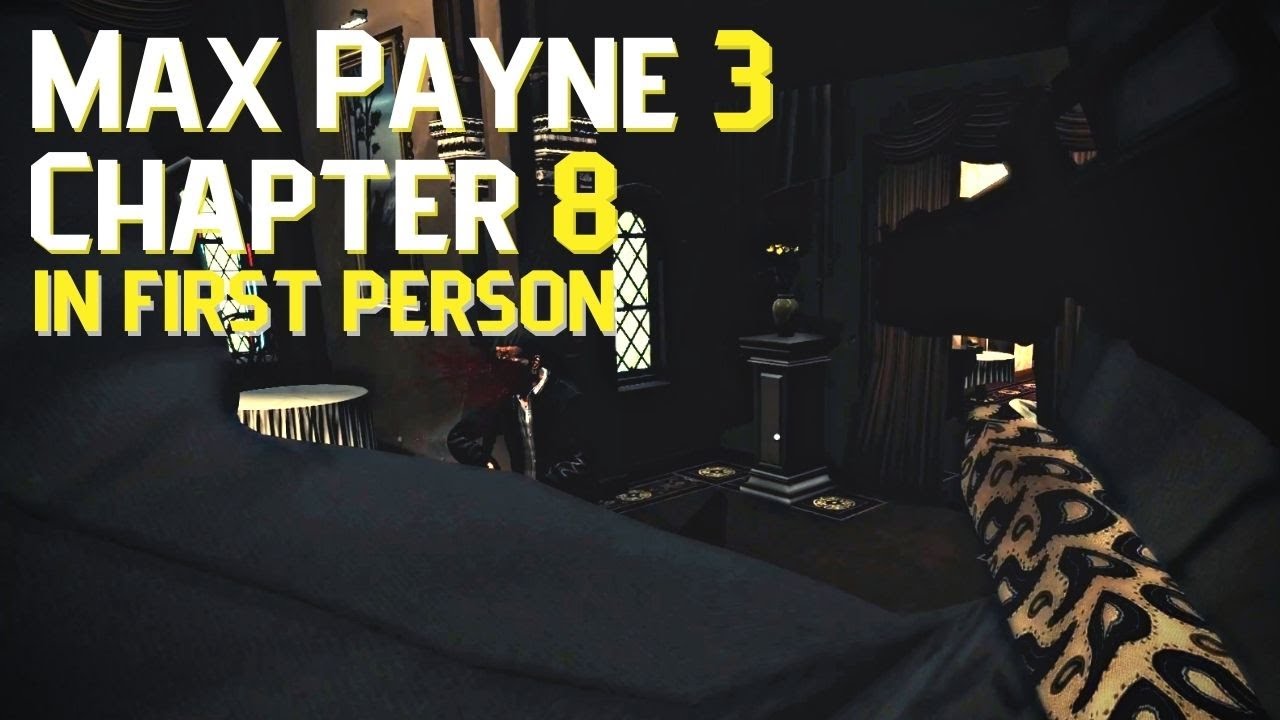 Max Payne 3 Chapter 8 First Person Walkthrough - YouTube