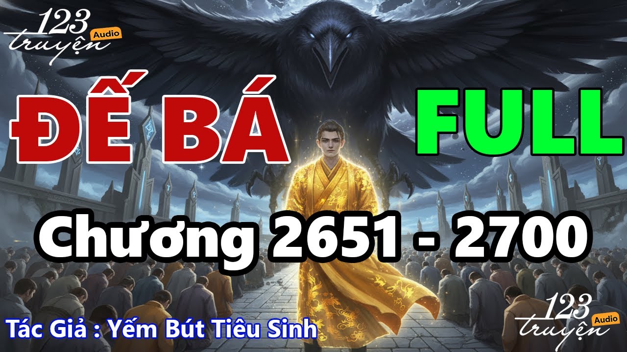 [Chương 2651 - 2700] Đế Bá - Audio FULL - YouTube