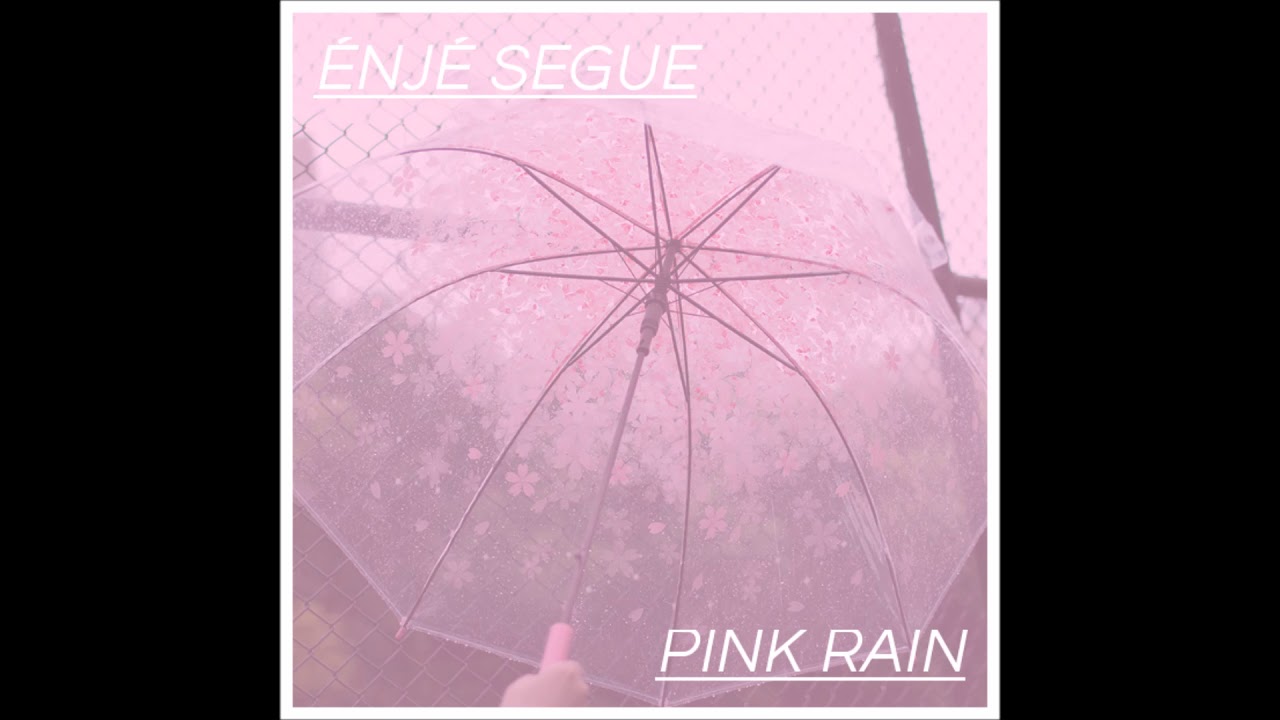 Énjé Segue - Pink Rain (Official Audio) - YouTube