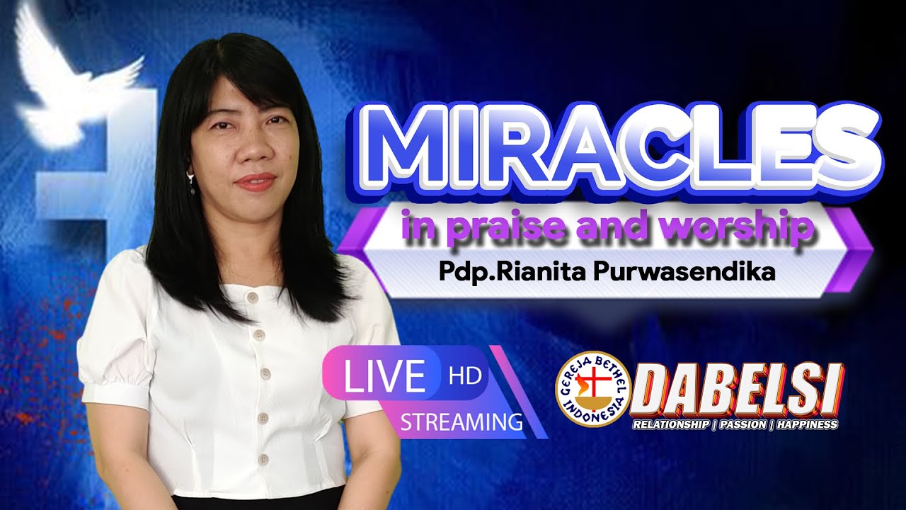 Pdp Rianita Purwasendika | Miracles In Prasie and Worhip | Minggu 3 ...