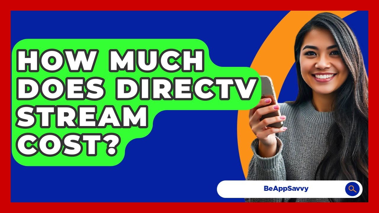 How Much Does DirecTV Stream Cost? - Be App Savvy - YouTube