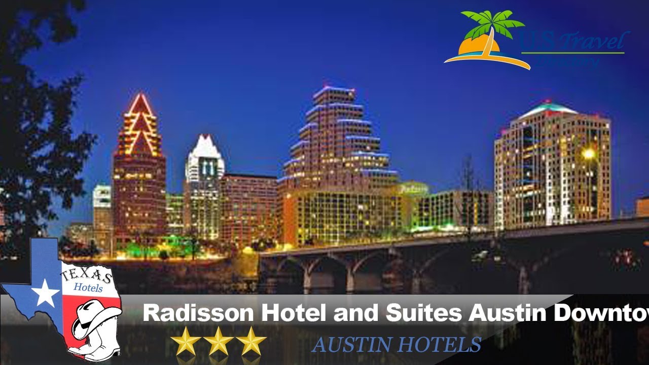 Radisson Hotel and Suites Austin Downtown - Austin Hotels, Texas - YouTube