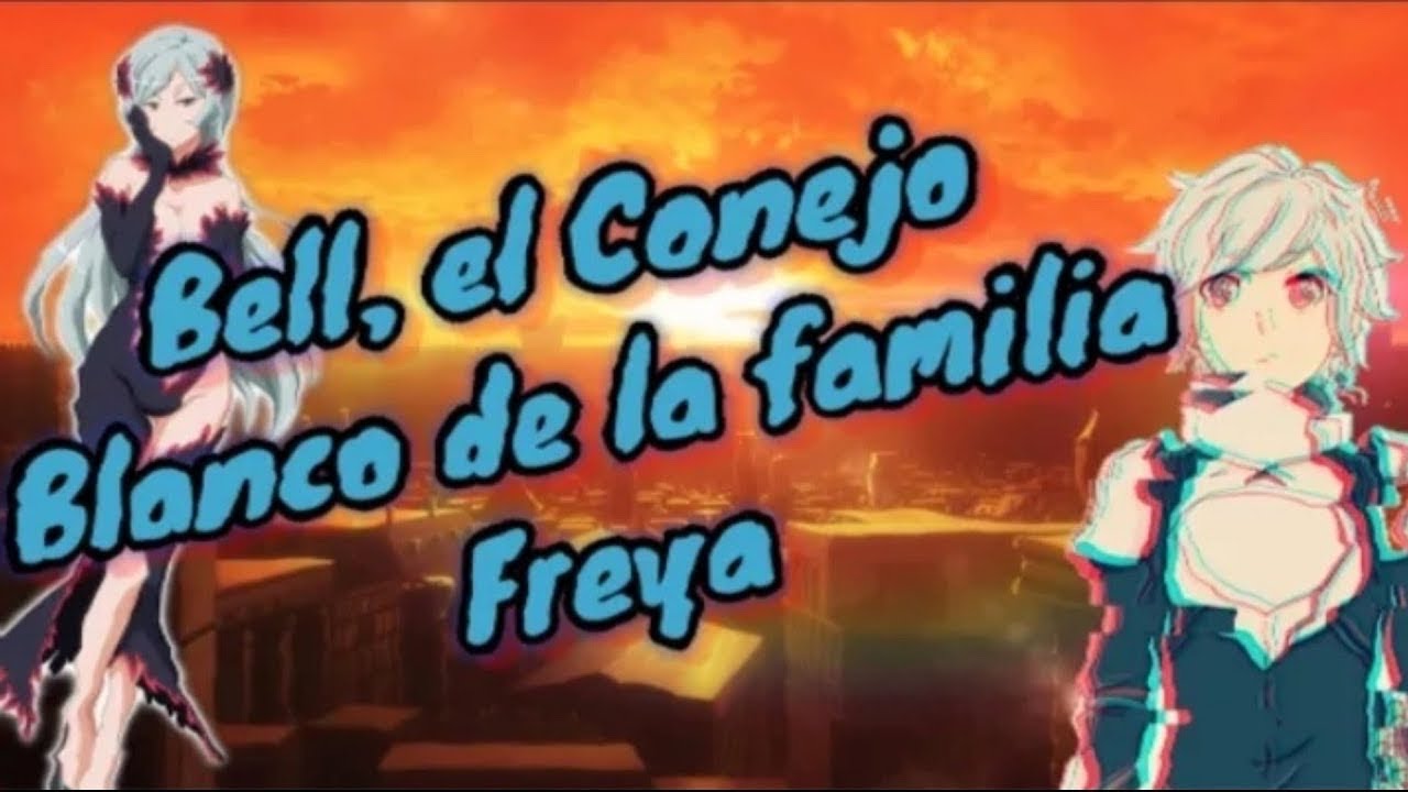 Bell x Freya Prólogo el conejo blanco - YouTube