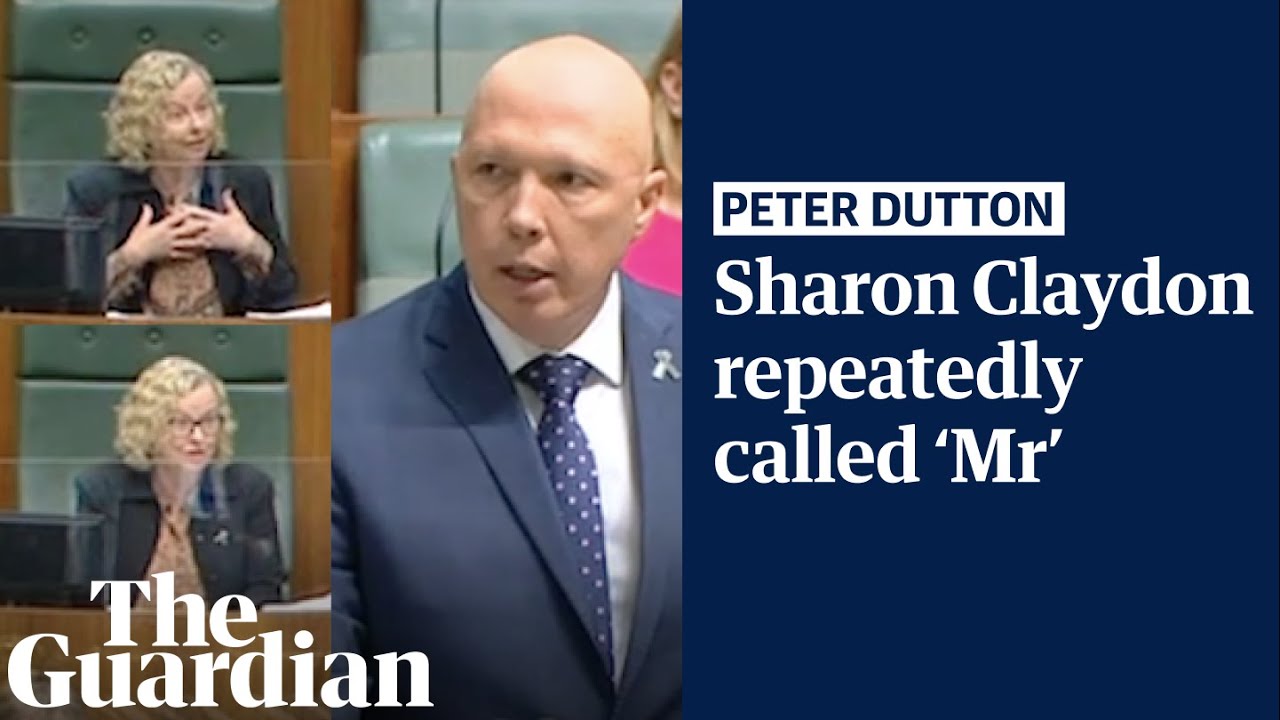 Peter Dutton calls Sharon Claydon 'Mr Speaker' 18 times in one speech ...