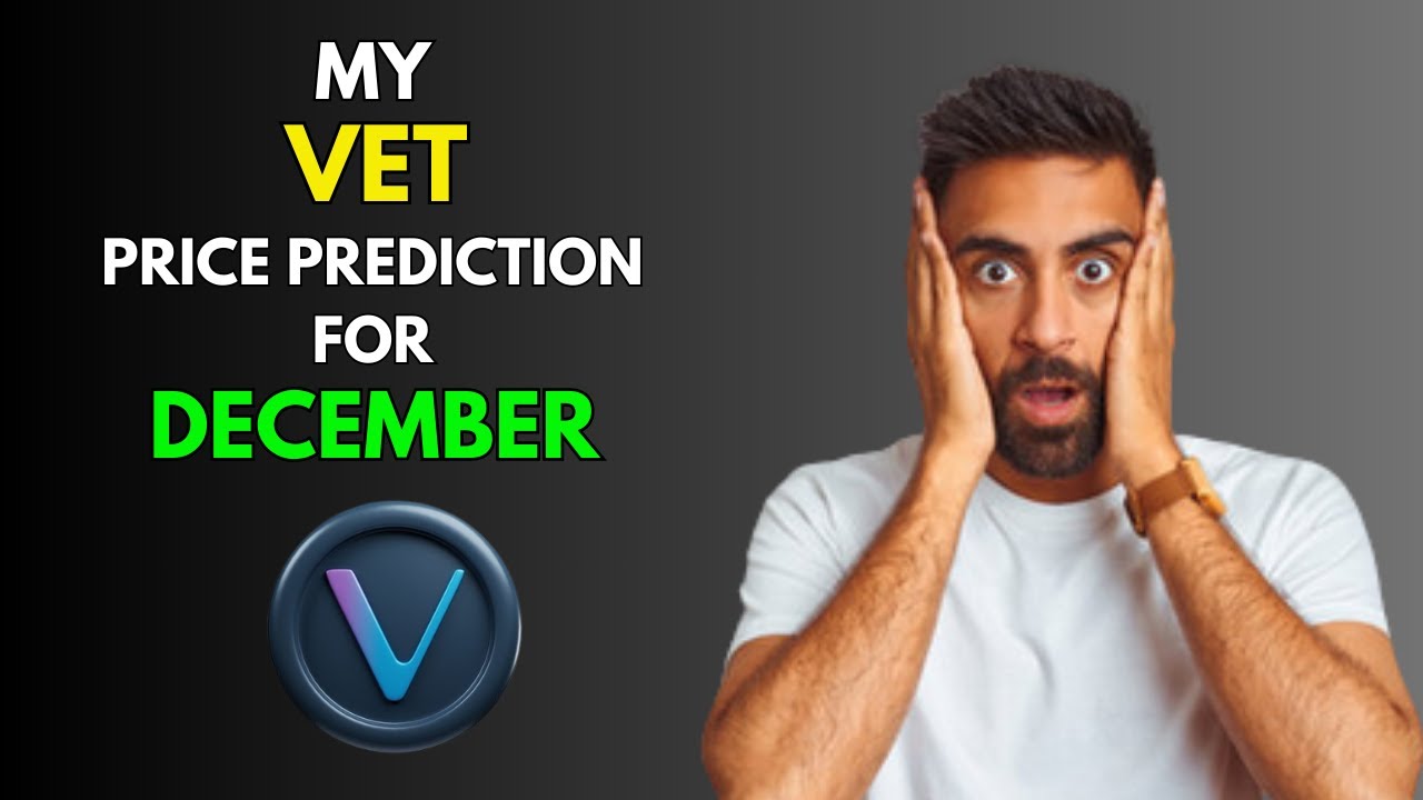 My VECHAIN VET Price Prediction for DECEMBER - YouTube