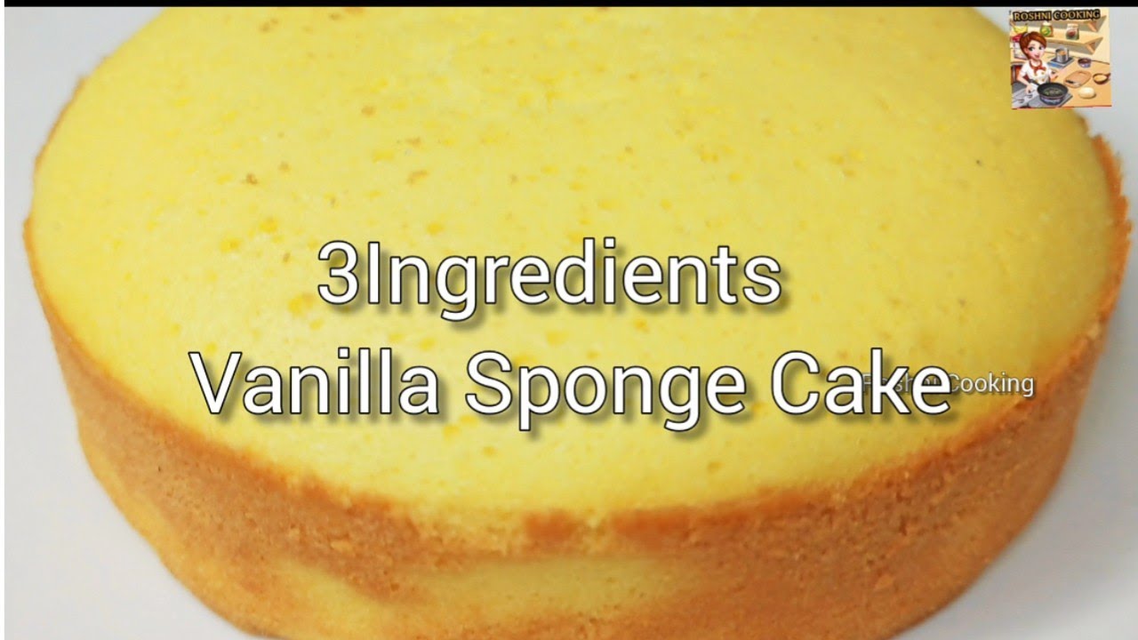 3 Ingredients Basic Vanilla Sponge Cake|Sponge Cake Base Without Oven ...