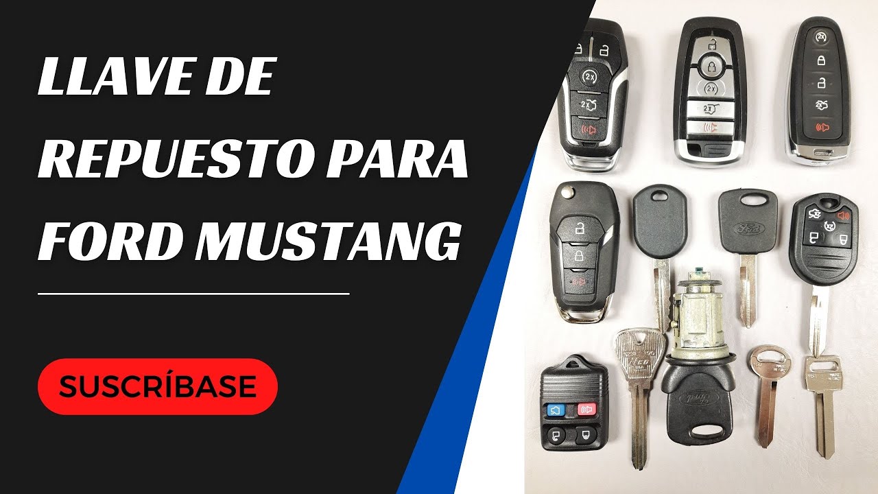 Reemplazo de llave para Ford Mustang -¿Cómo obtener una nueva llave ...