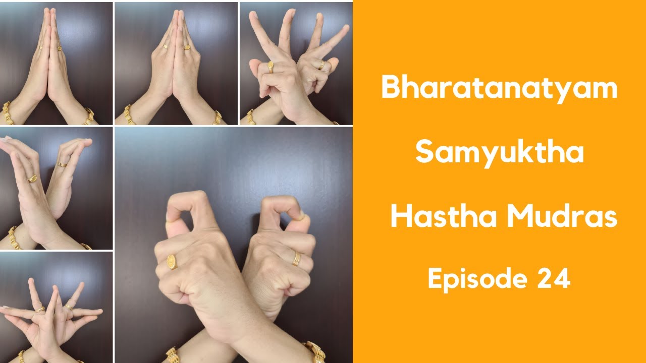 Bharatanatyam Basics: Samyuktha Hastha Mudras: Episode 24 - YouTube