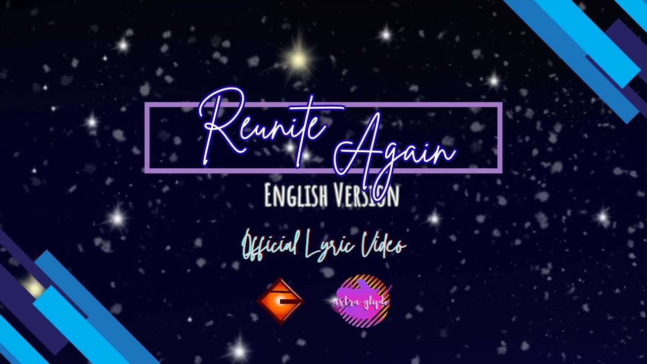 Astra Glyde - Reunite Again (English Version) [Official Lyric Video ...