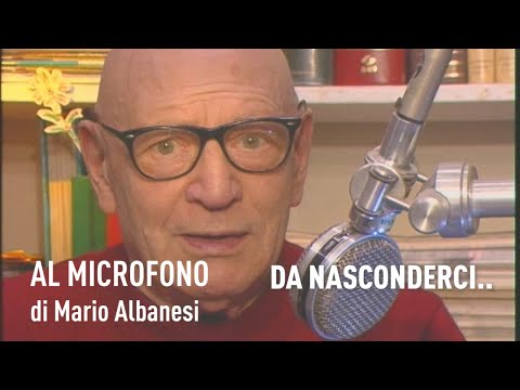 AL MICROFONO DI MARIO ALBANESI - DA NASCONDERCI..