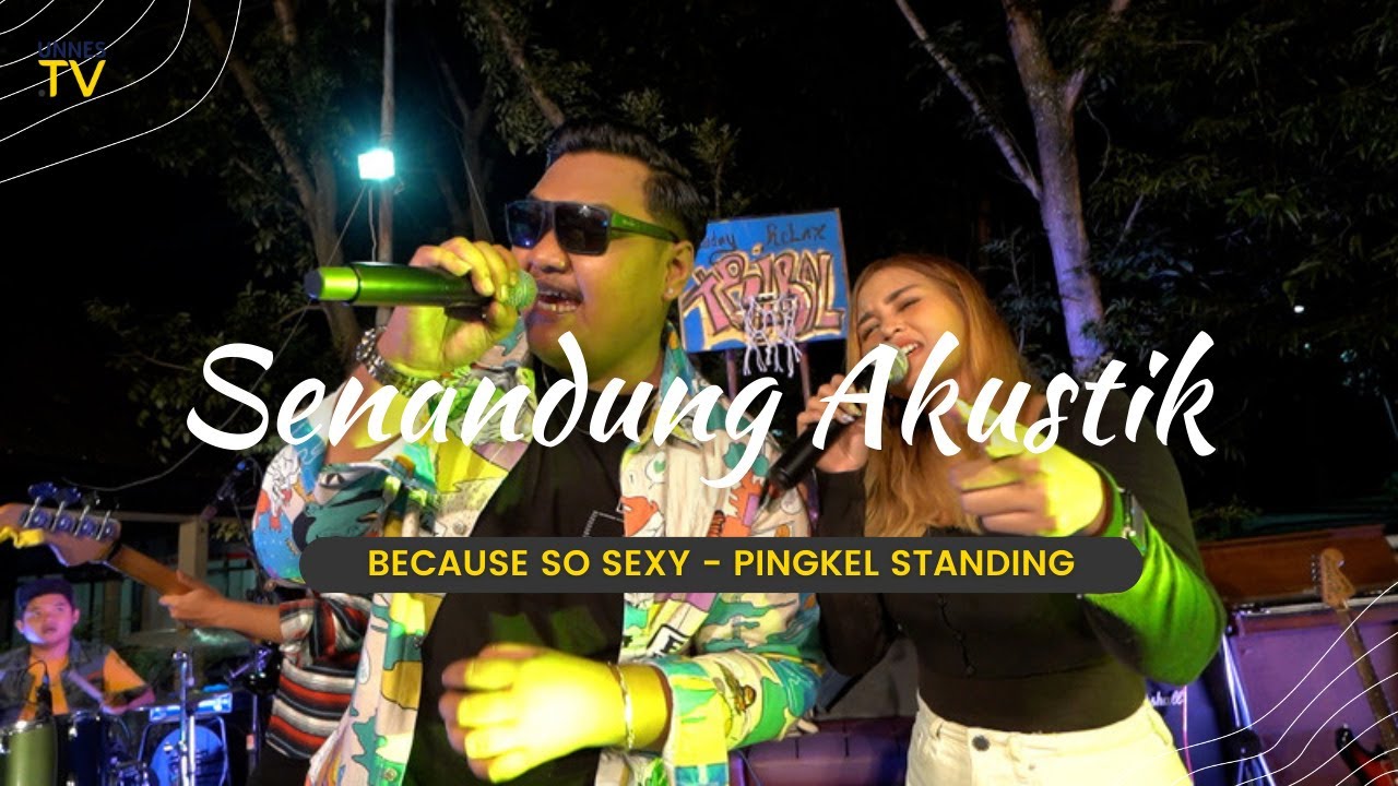 UNNES TV - BECAUSE SO SEXY - PINGKEL STANDING - YouTube