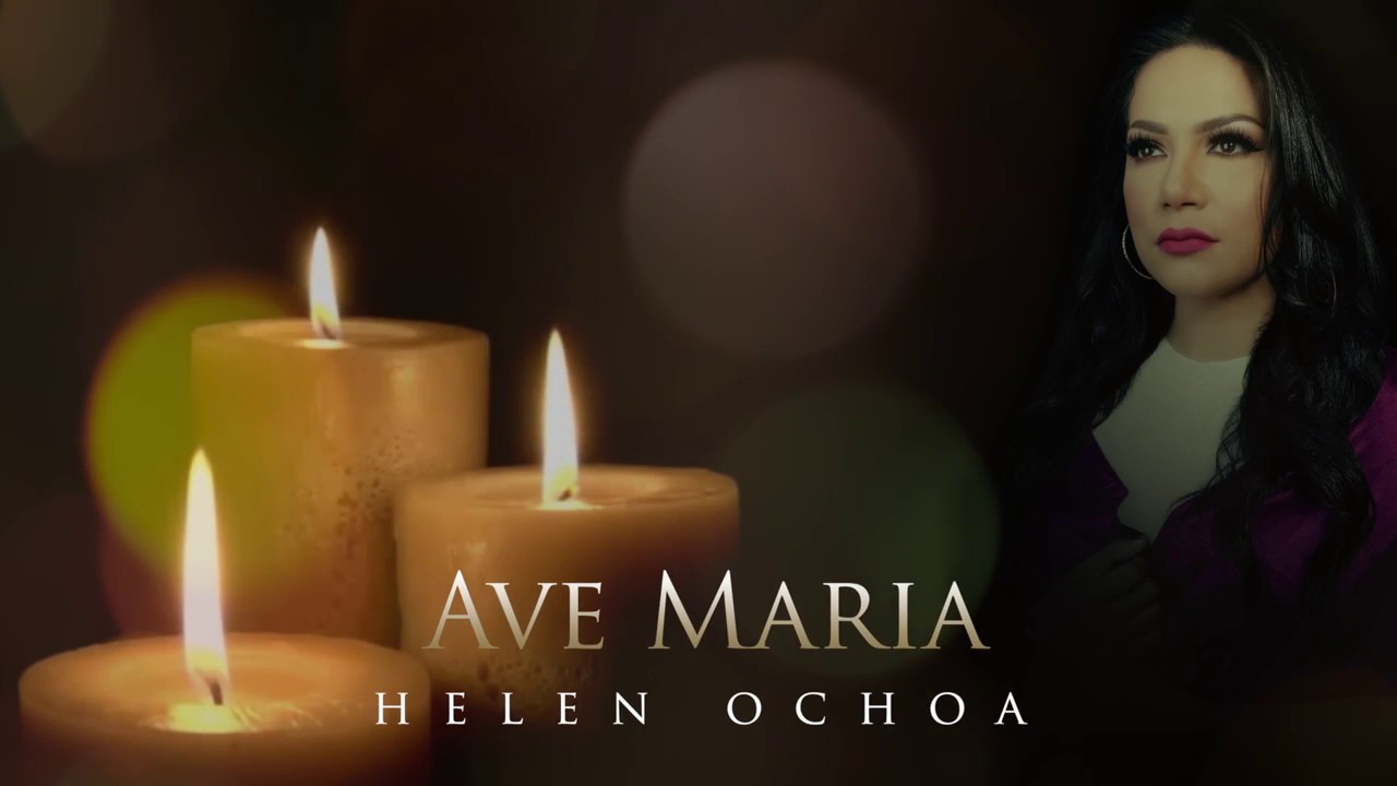 Helen ochoa ''Ave Maria''(Audio) - YouTube