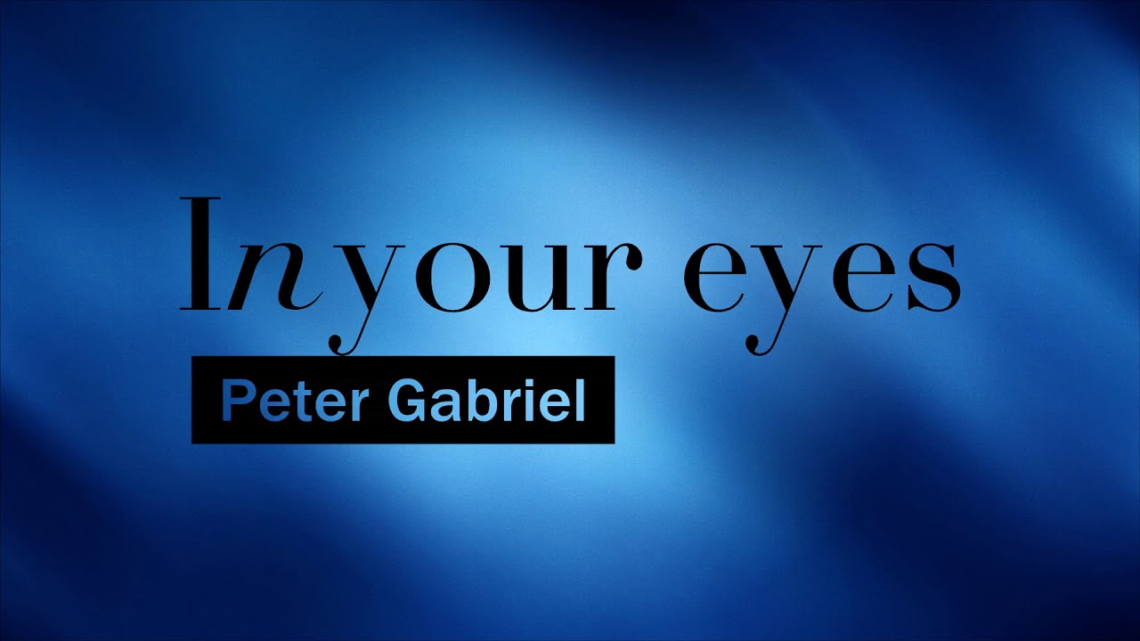 Peter Gabriel - In Your Eyes (Extended Croweyes Mix) - YouTube